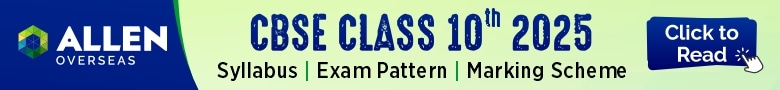 CBSE Class 10 Subjects, Syllabus and Study Plan- ALLEN Overseas