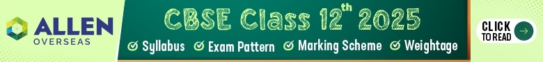 CBSE Class 11 Subjects, Syllabus and Study Plan- ALLEN Overseas